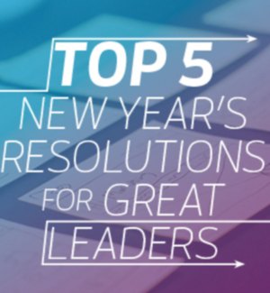 Five New Year’s Resolutions for Great Leaders - Corporate Teams